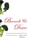 Review: Broccoli & Desire – FoodAnthropology
